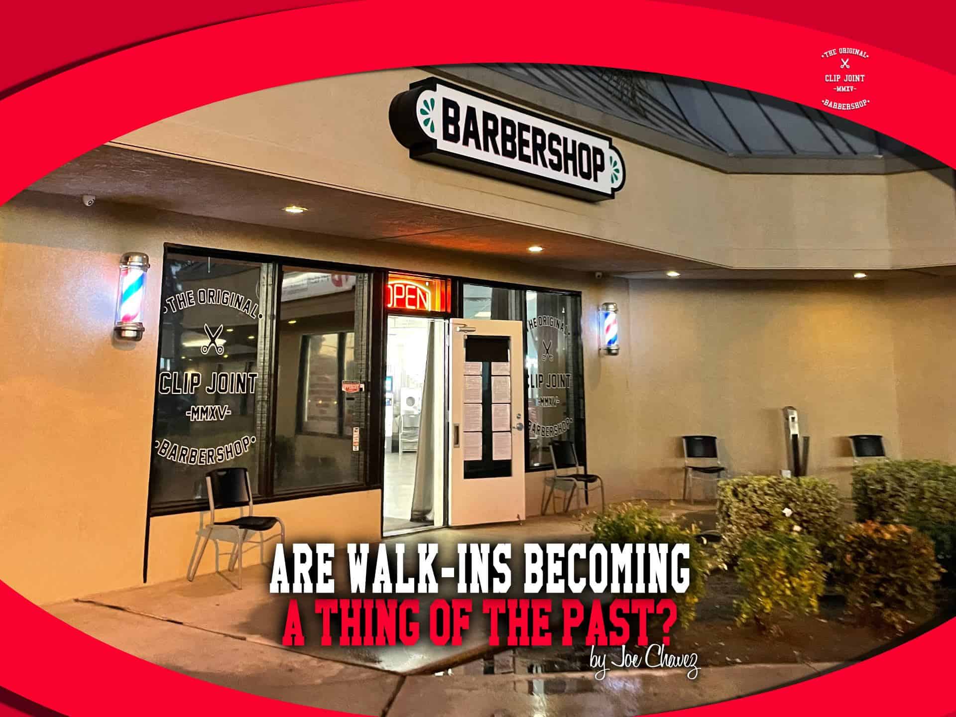 Are Walk-Ins Becoming a Thing of the Past?